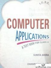Buy ICSE Computer Applications: A Text Book For Class 10 Written by Sumita Arora - MyPustak